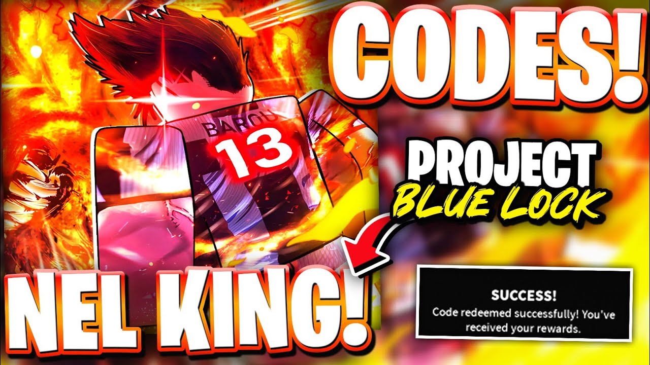 👑[NEL KING] All NEL BAROU / KING UPDATE CODES FOR PROJECT BLUE LOCK ...