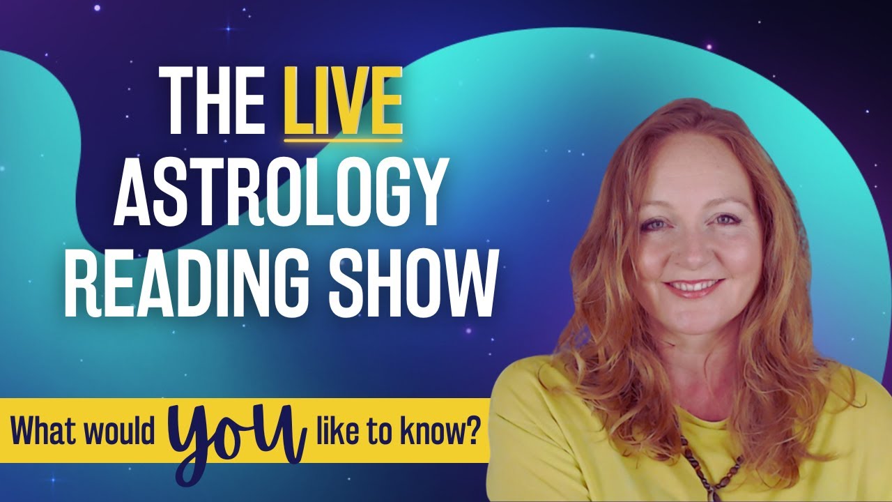 Ep09 The Live Astrology Reading Show - What would you like to know ...