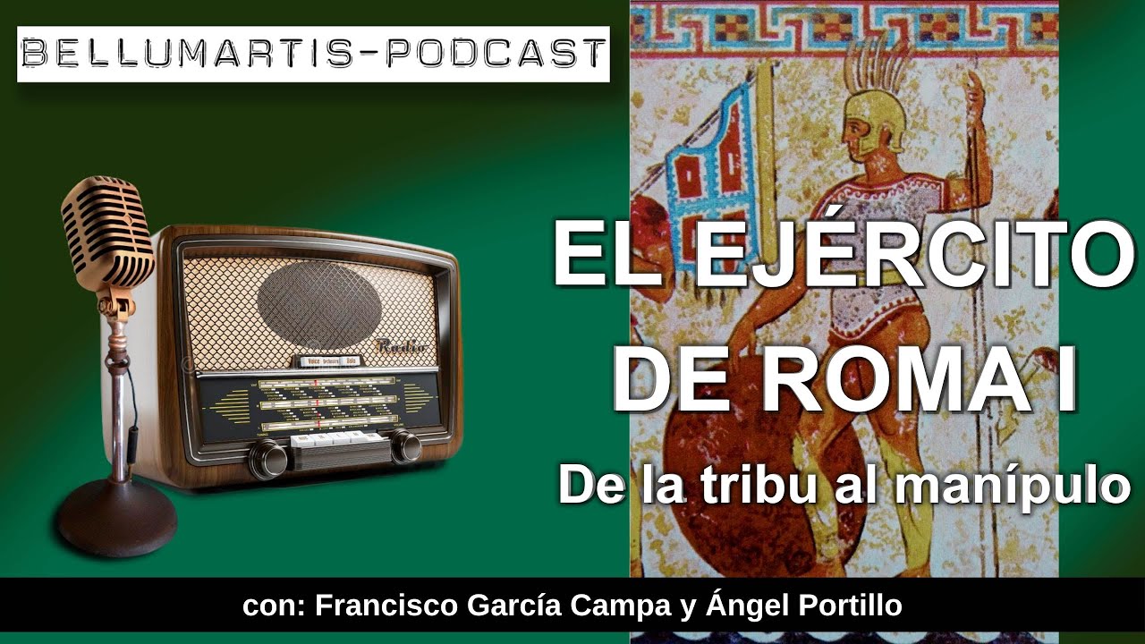 EL EJÉRCITO DE ROMA #cap I : De la tribu al manipulo *Francisco G.Campa ...