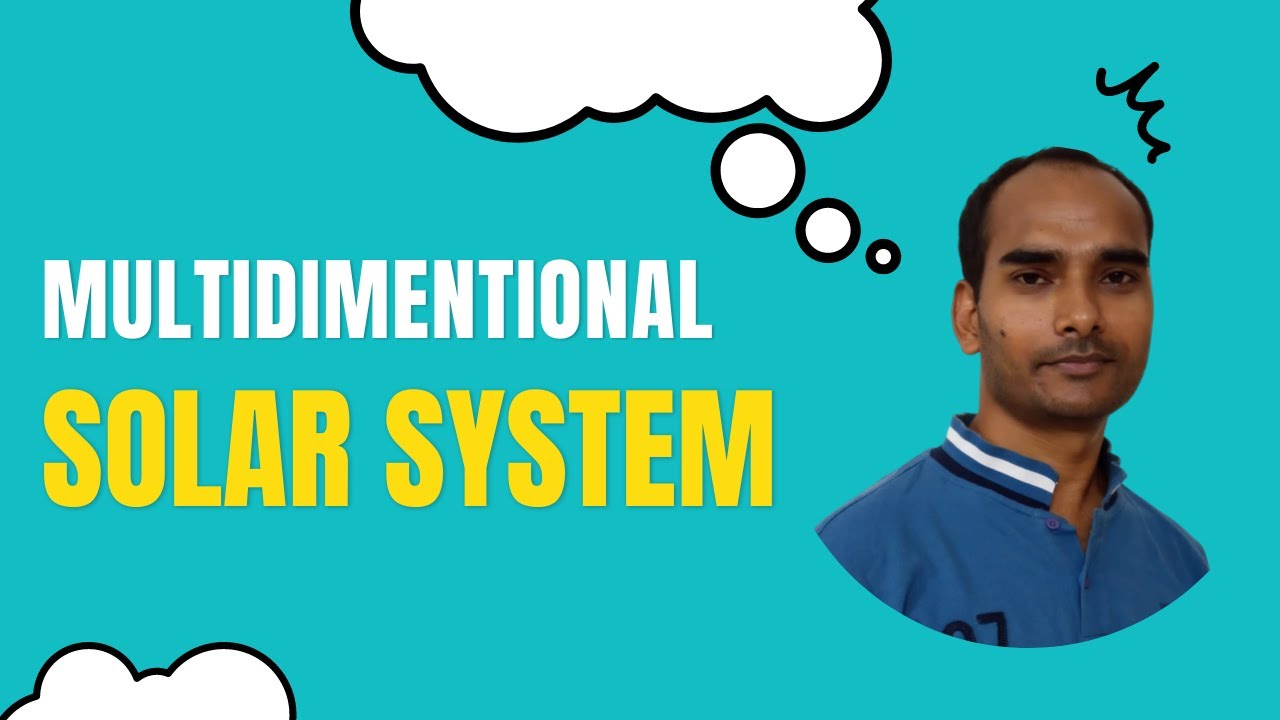 Understand the Concept of Solar System using Multi-dimensional view ...