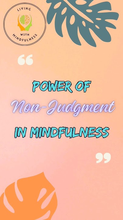 Unlocking Happiness: The Power of Non-Judgment in Mindfulness #shorts # ...