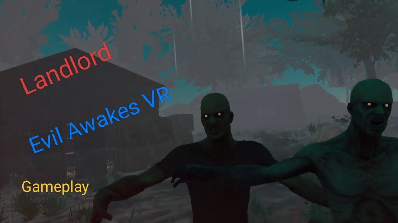 Landlord Evil Awakes VR Gameplay - YouTube