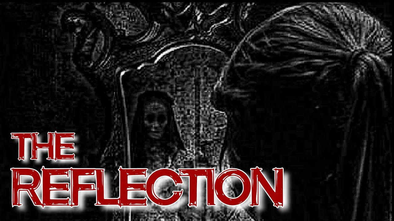 The Reflection | Horror Story - YouTube