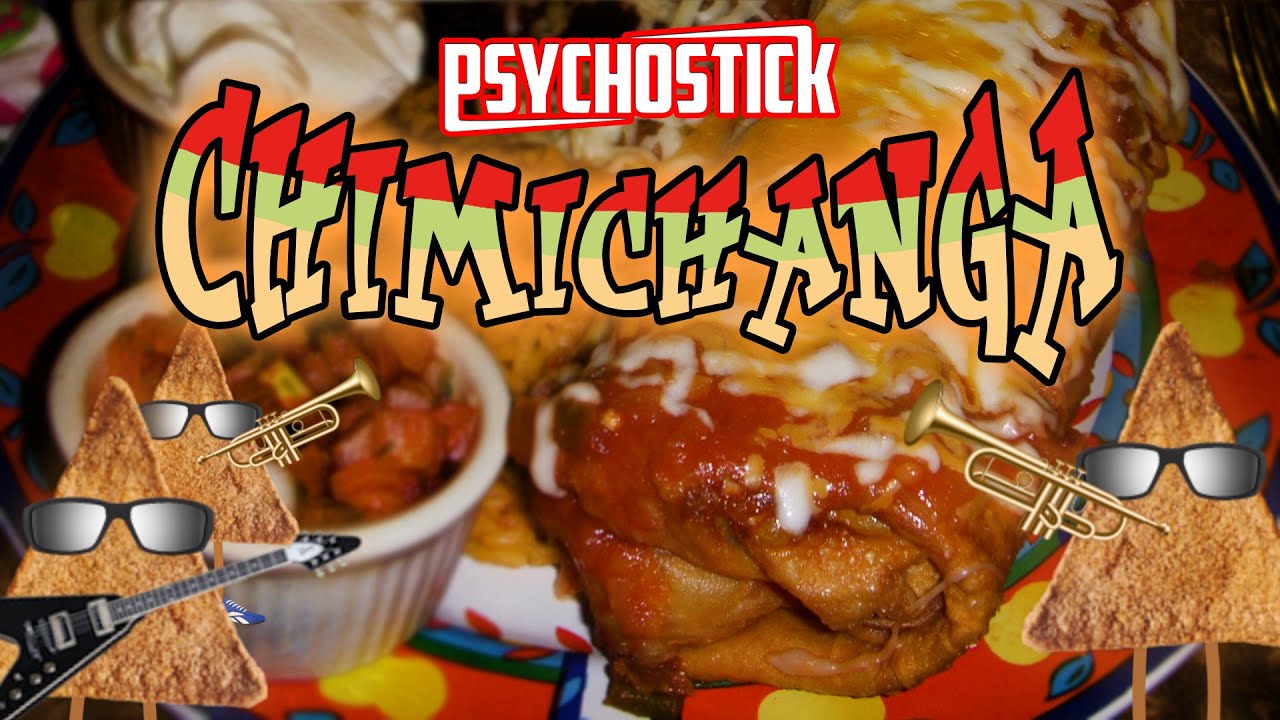 Chimichanga - Psychostick Lyric Video - YouTube