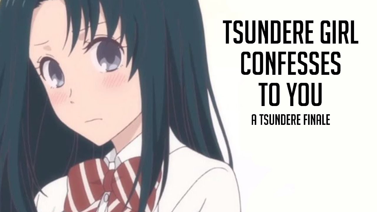 Tsundere Confesses To You Tsundere Finale Tsundere X Listener