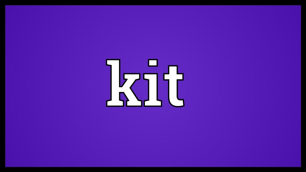 Kit Meaning YouTube kit-meaning-youtube