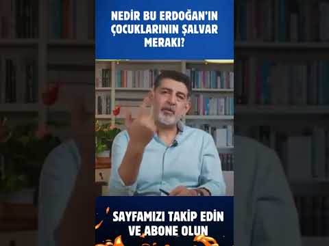 Erdoğan'ın çocukları Bilal ve Sümeyye neden bu kadar şalvar meraklısı? Levent Gültekin yorumladı