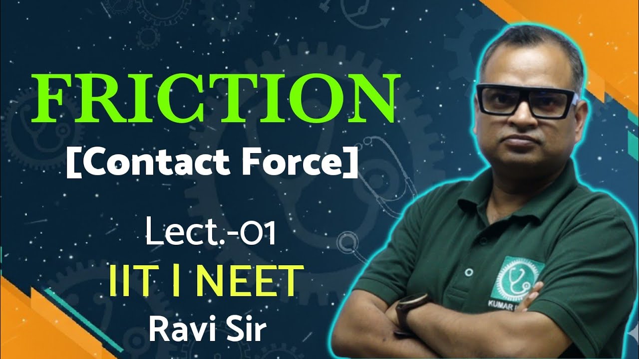 FRICTION - 1st Lecture: Static & Kinetic Friction Explained | Ravi Sir - YouTube