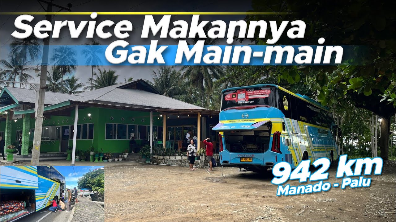PELAYANAN TERBAIK DI JALURNYA 🤤 | Naik Raja Trans Manado - Palu First ...