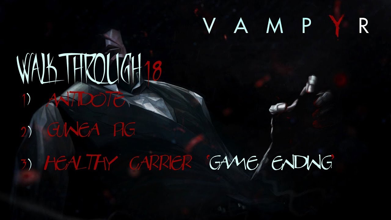 Vampyr | Walkthrough 18 - Main Quests, Boss Battle & ENDING - YouTube