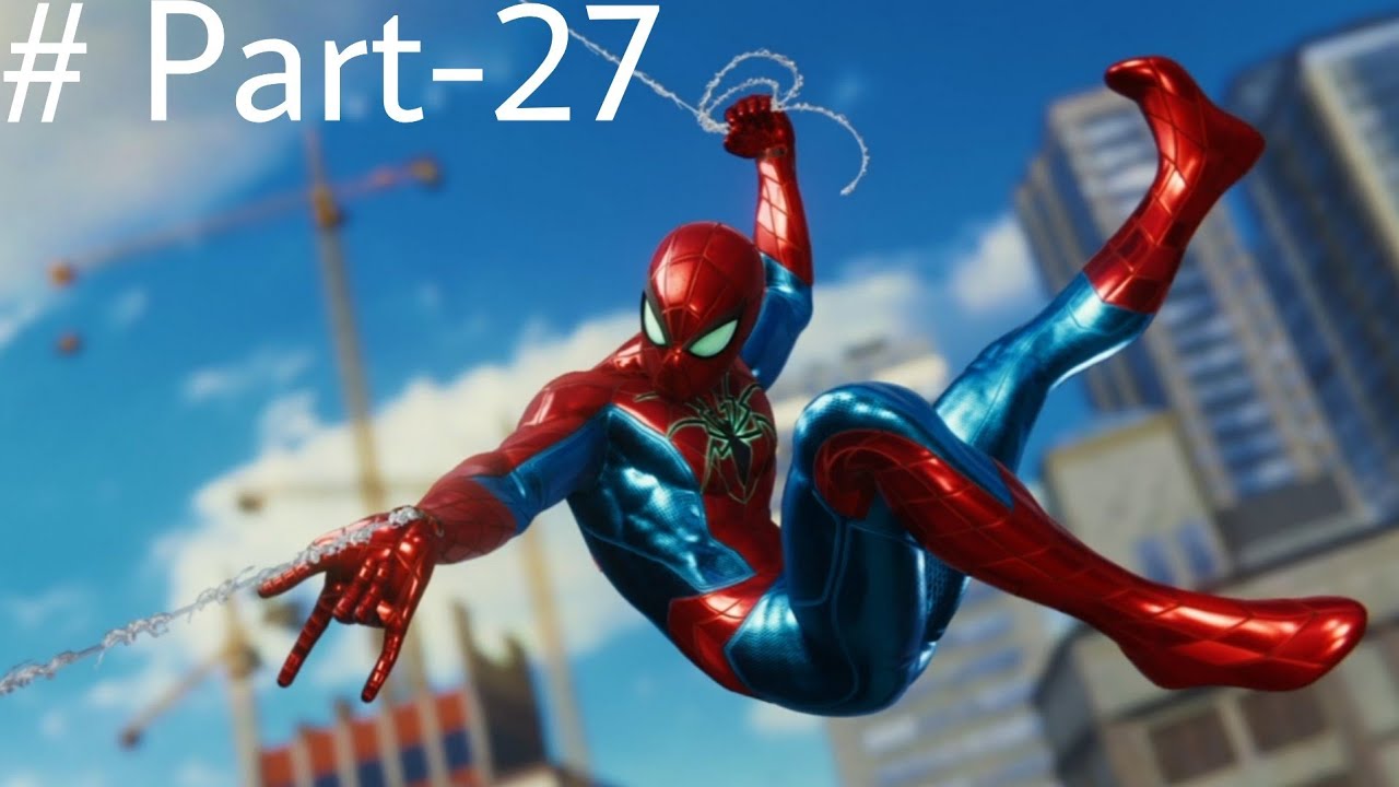 Part-27 SPIDER-MAN |PS4| Gameplay Walkthrough - YouTube