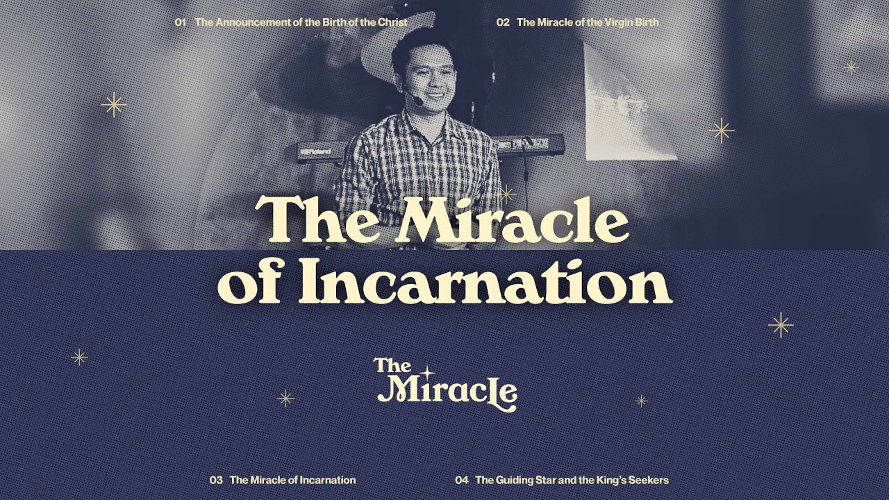 The Miracle | The Miracle of Incarnation | Ptr. Eric Suarez - YouTube