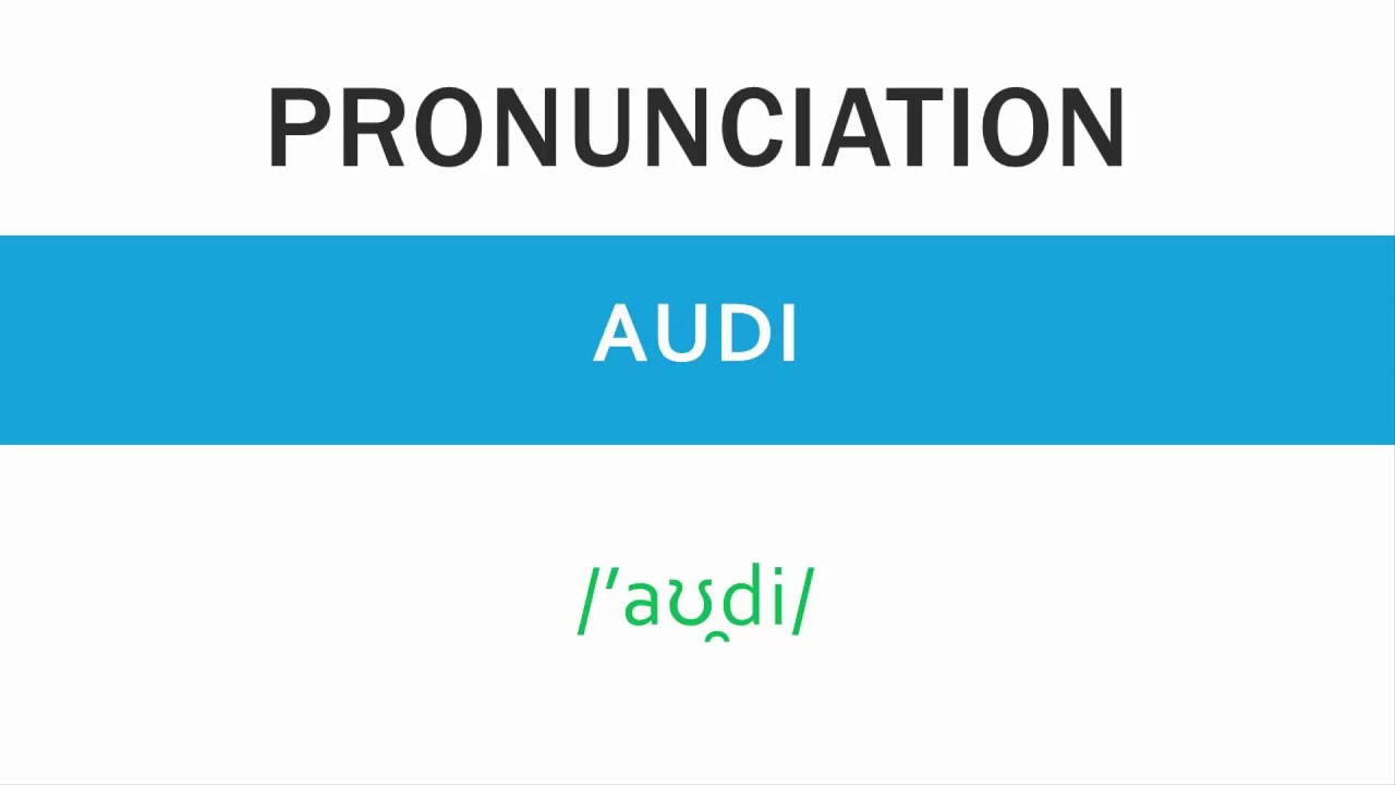 How to pronounce Audi - Speak Right - YouTube