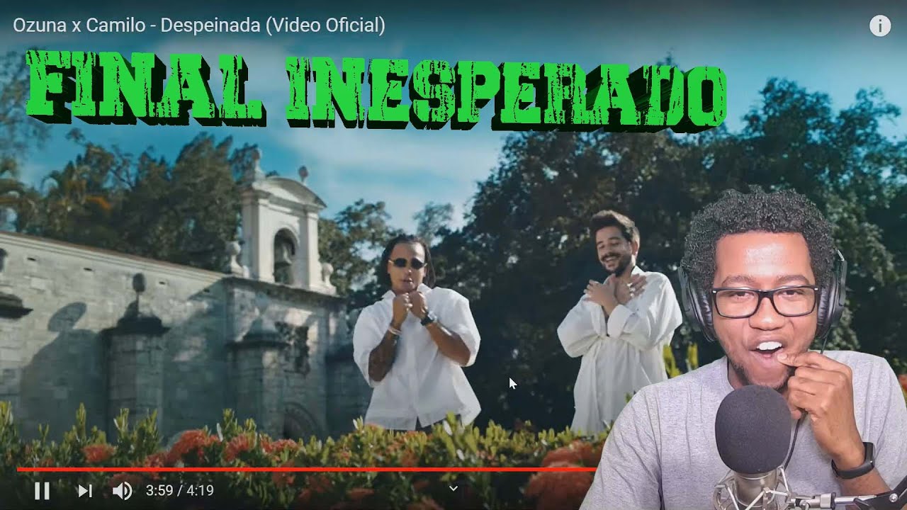 Ozuna x Camilo - Despeinada (Video Oficial) - FINAL INESPERADO - YouTube