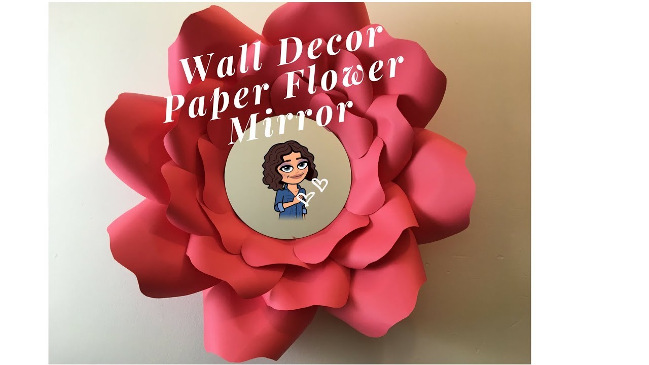 DOLLAR TREE DIY | DIY PAPER FLOWERS | WALL MIRROR DECOR - YouTube