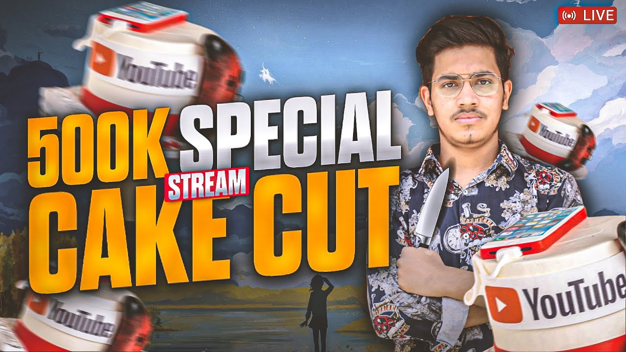 😍500K SPECIAL LIVE STREAM🥳 cake cuting - YouTube