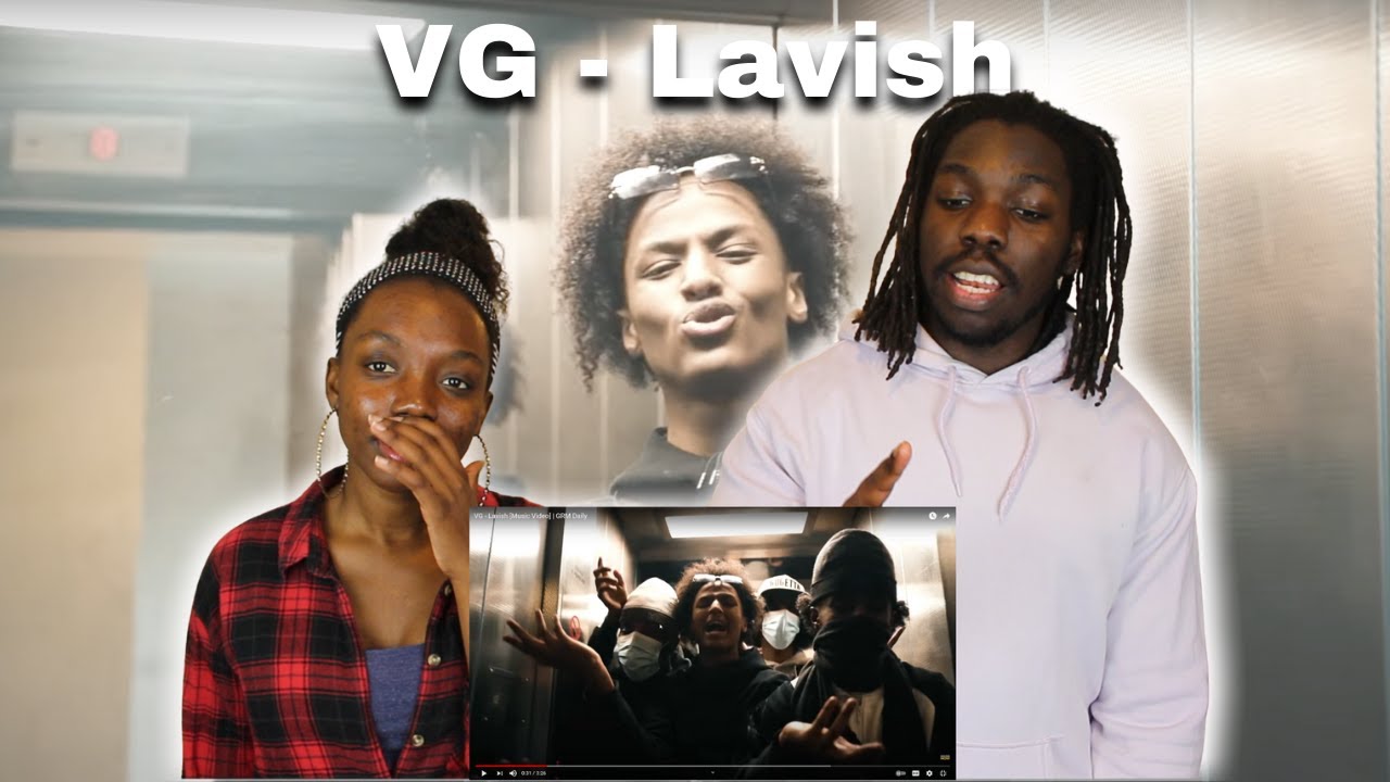 VG - Lavish [Music Video] | GRM Daily - REACTION - YouTube