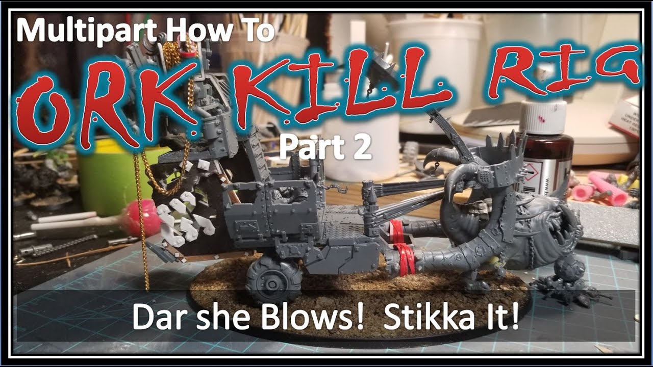 Ork 40k Kill Rig (Kitbash/Conversion part 2) - YouTube