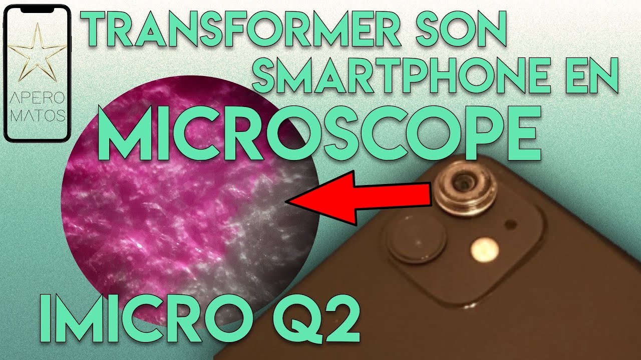 Transformer son SMARTPHONE en MICROSCOPE : iMicro Q2 - MATOS - YouTube
