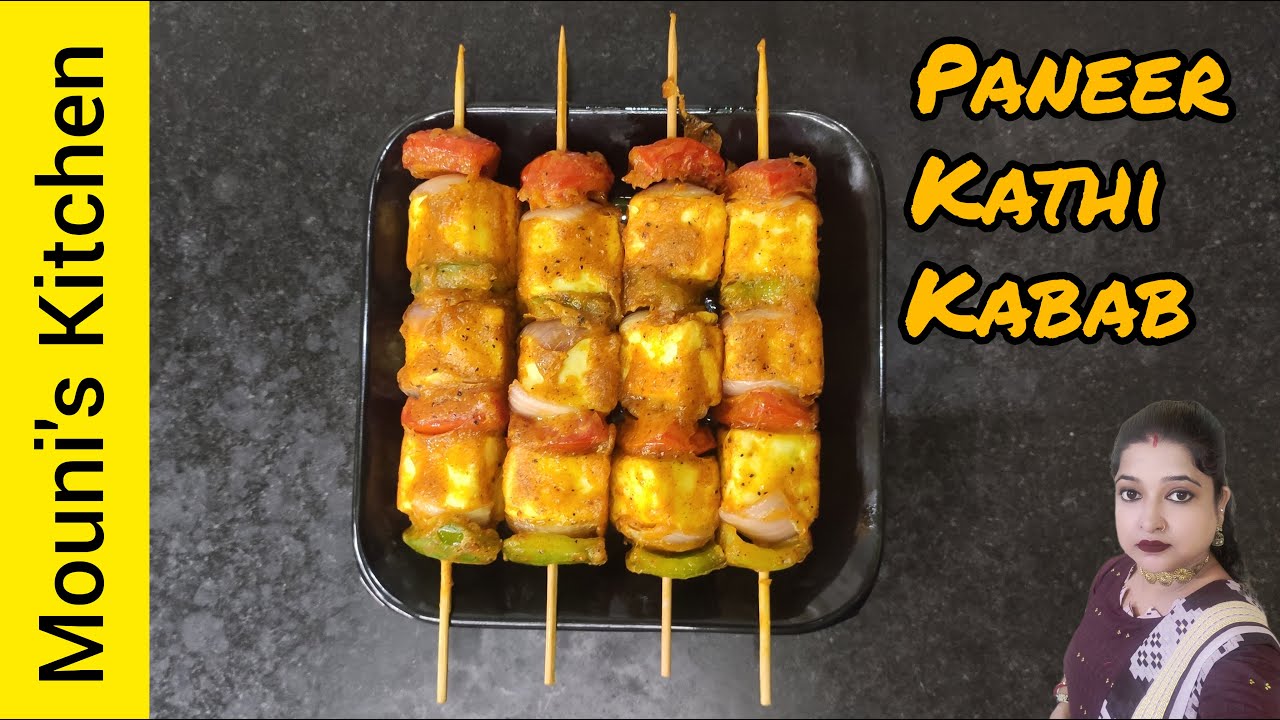 পনির কাঠি কাবাব।। Paneer Kathi Kabab।। Paneer Satay।। Mouni's Kitchen ...