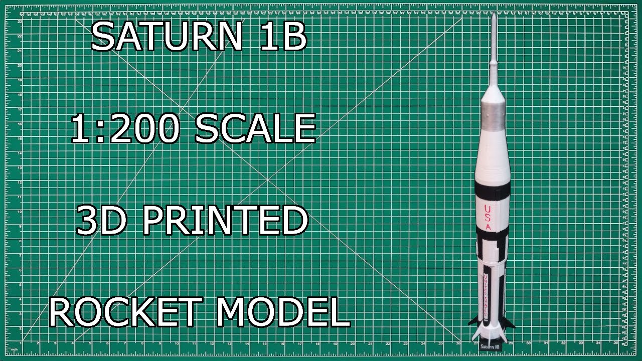Saturn IB 1:200 Scale 3D Printed Rocket Model - YouTube