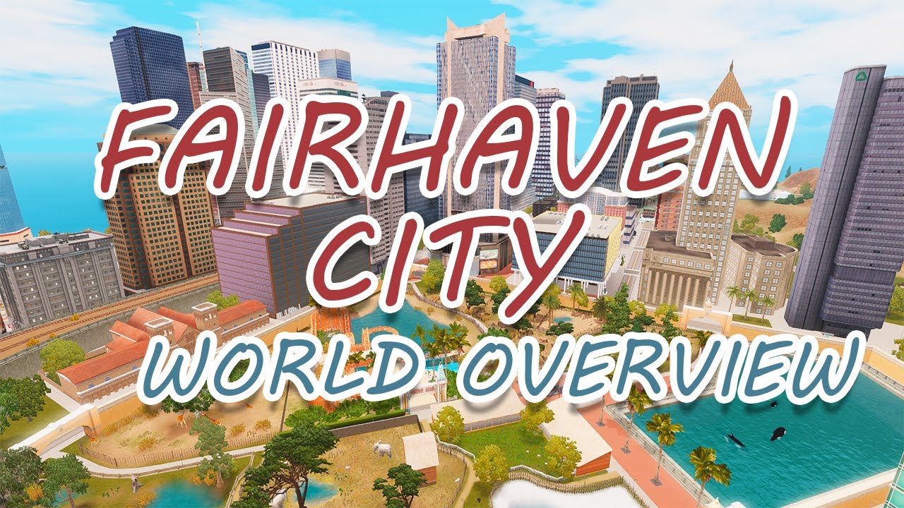 HUGE CITY WORLD!! Fairhaven City The Sims 3 World Overview - YouTube