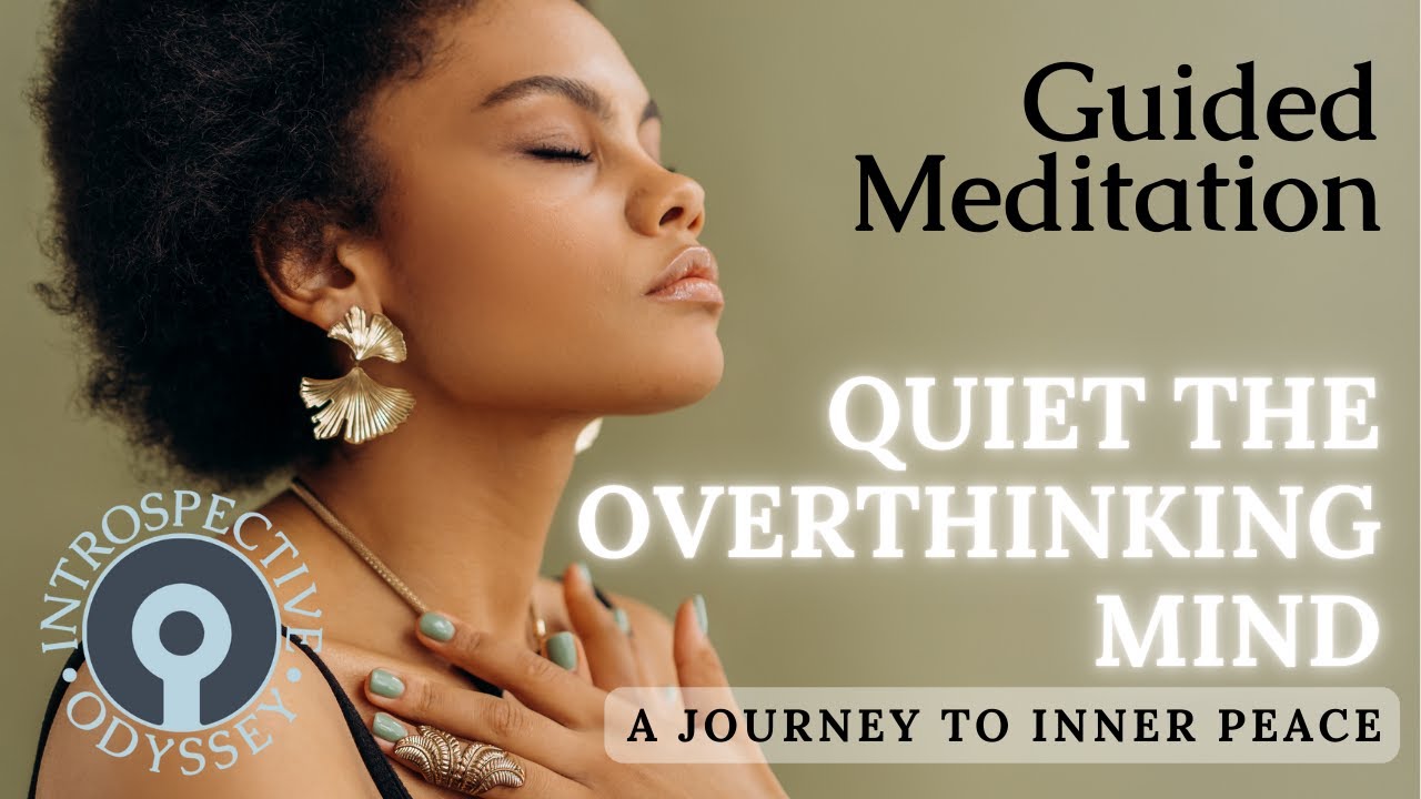How to Stop Overthinking, Quiet Your Mind & Find Clarity