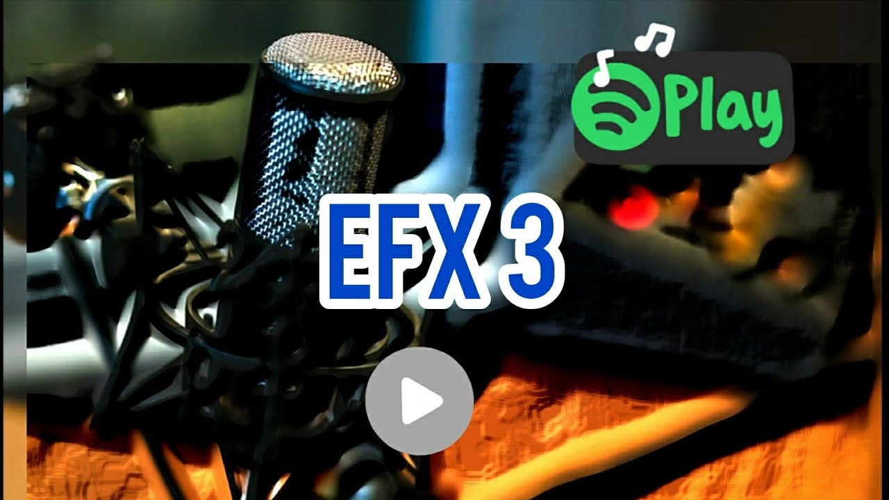 EFX 3 - YouTube
