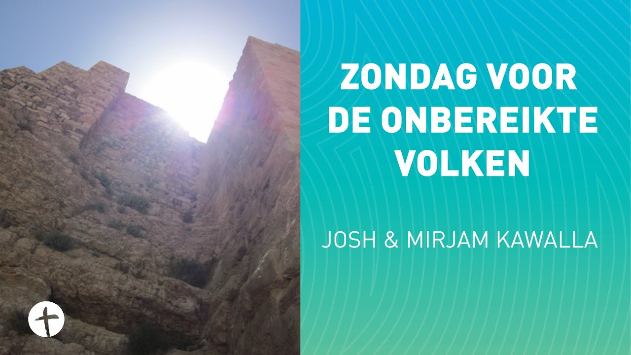 Zondag voor de onbereikte volken - Josh and Mirjam Kawalla - YouTube