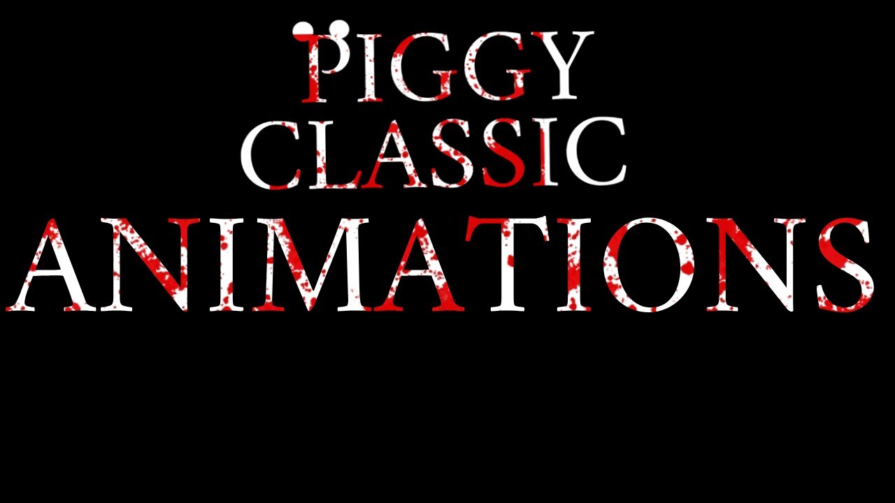 Piggy Classic ANIMATIONS #1 - YouTube