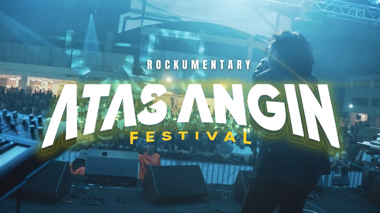 ATAS ANGIN FESTIVAL 2024: ROCKUMENTARY - YouTube