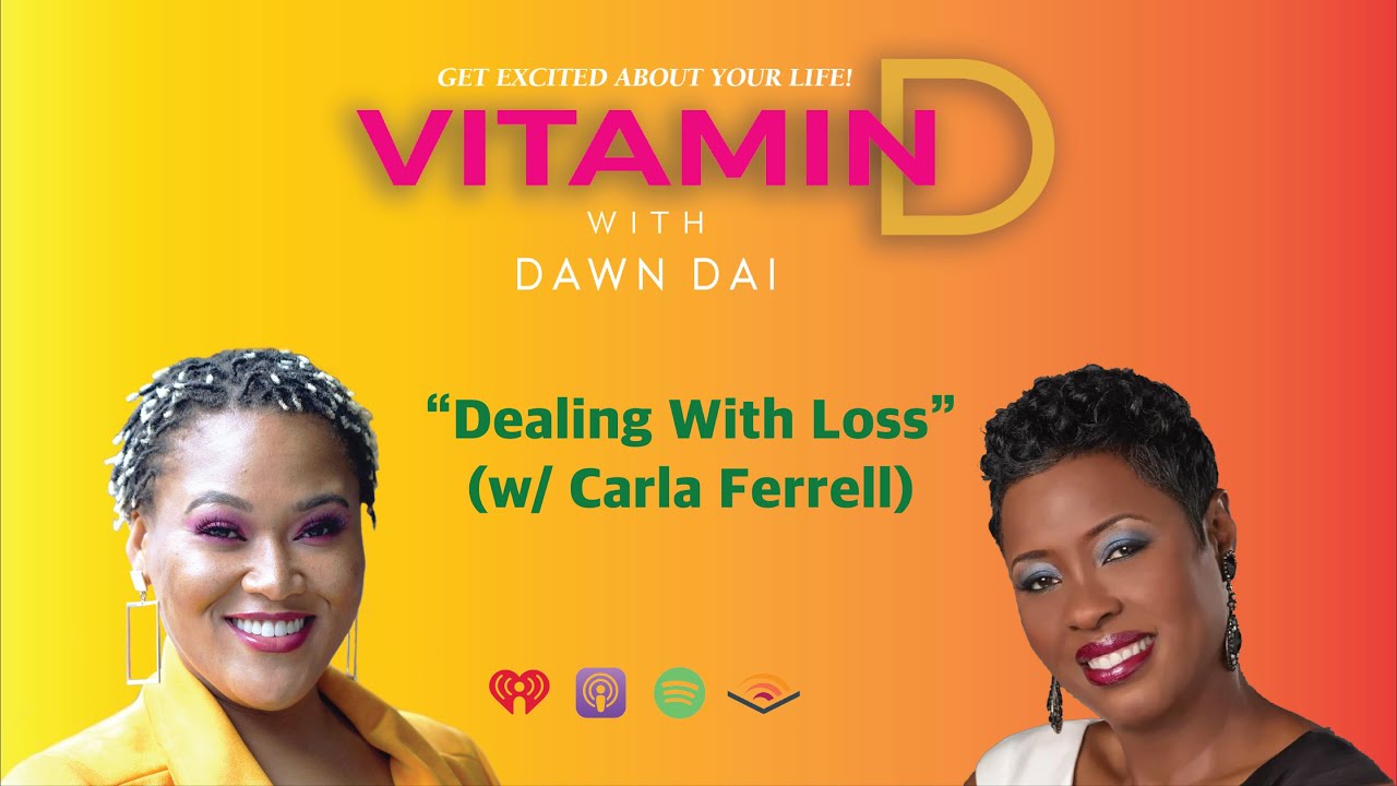 𝘝𝘪𝘵𝘢𝘮𝘪𝘯 𝘋 | "Dealing With Loss" (w/ Carla Ferrell) - YouTube