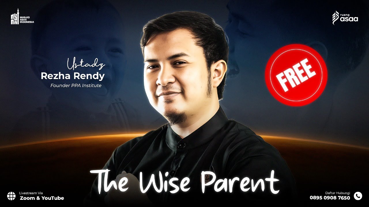 The Wise Parent | Ustadz Rezha Rendy | Exclusive Class Qur'anic Parenting | Ruang ASAA - YouTube