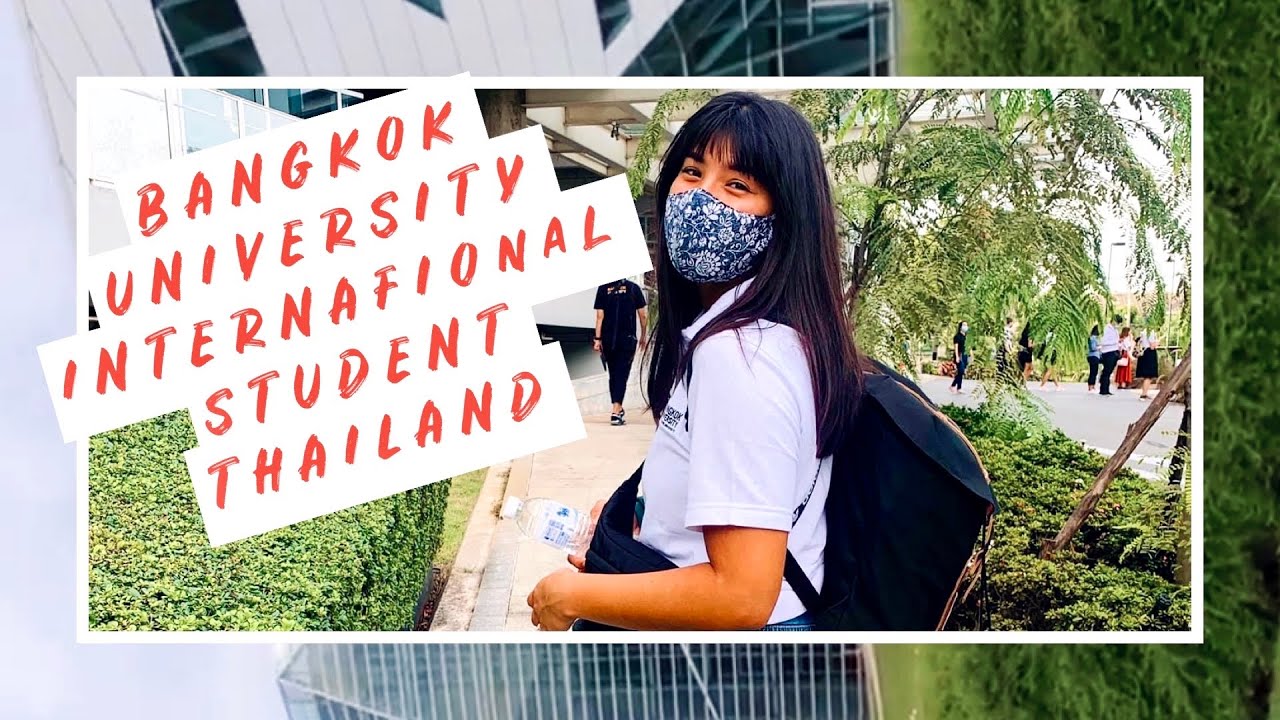 SCOOL LIFE AT BANGKOK UNIVERSITY INTERNATIONAL THAILAND *the TRUTH* I ...