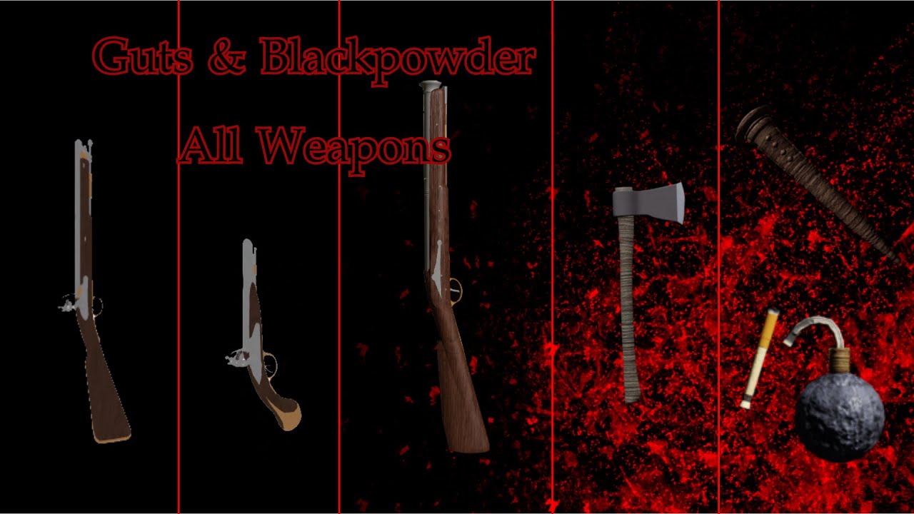 Guts & Blackpowder All Weapons [9.0 Update Version] - YouTube