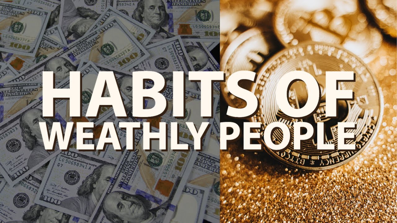 5 Common Habits of Wealthy People - YouTube