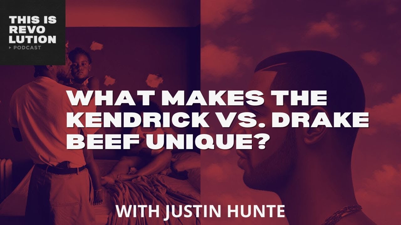What Makes the Kendrick vs Drake Beef Unique ft Justin Hunte - YouTube