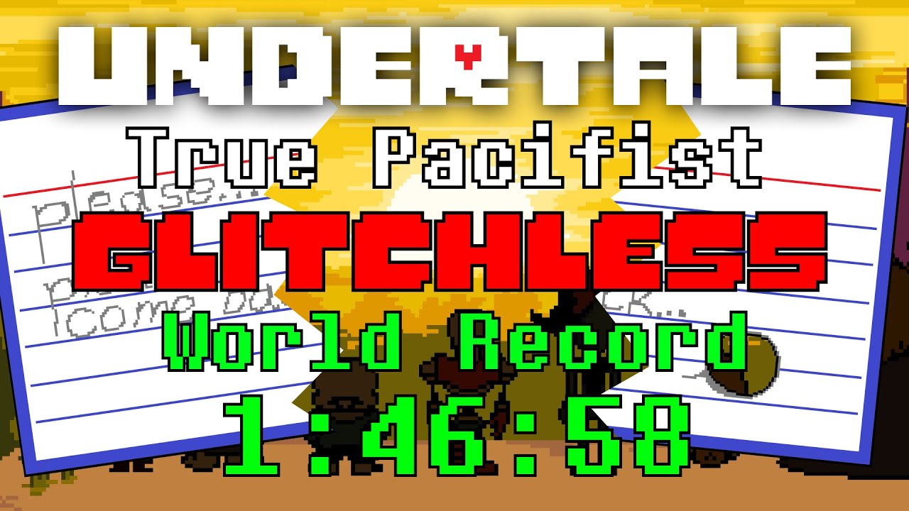 Undertale True Pacifist Glitchless Speedrun in 1:46:58 (World Record ...