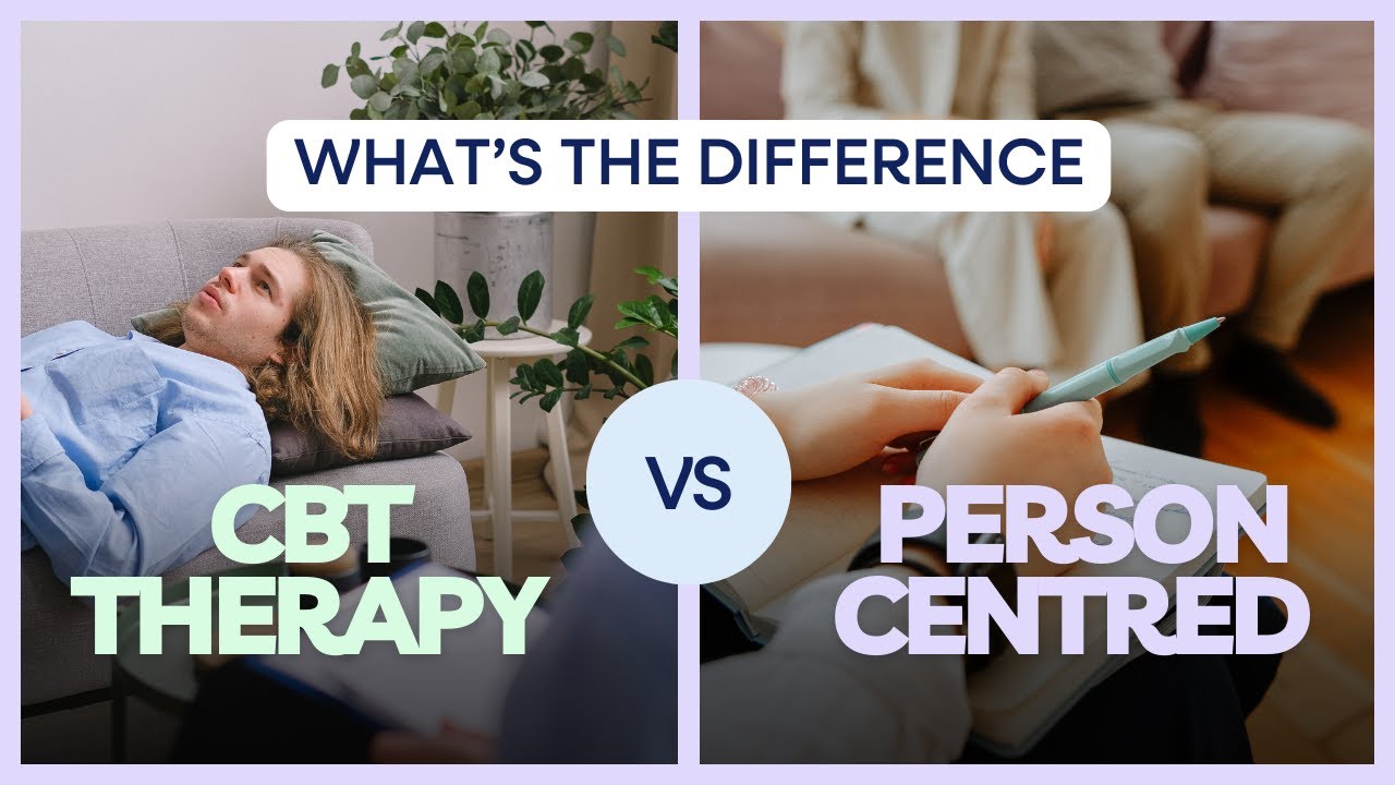 CBT Vs Person Centred Therapy | What's the difference? - YouTube