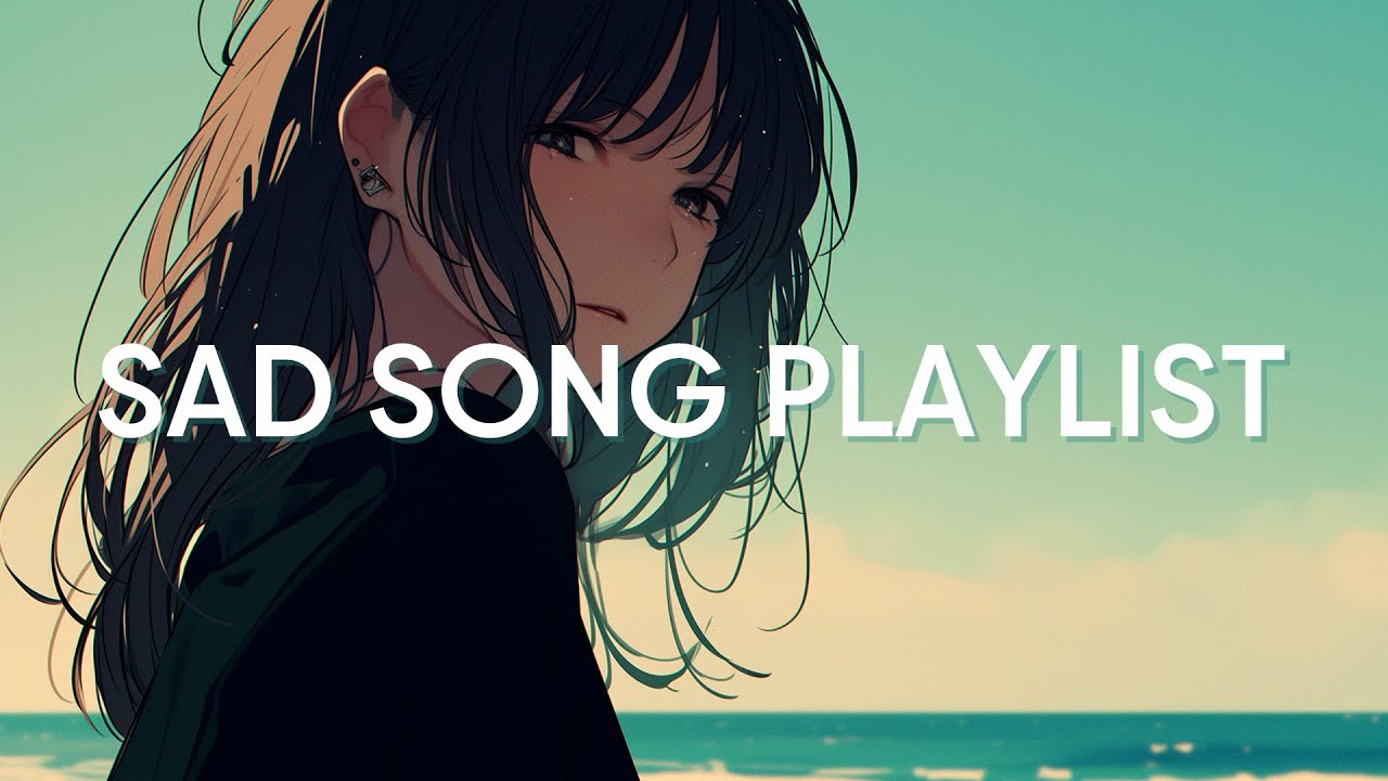 Sad Slowed Vibe Songs 💔 Mellow Vibes Songs ☔ Night Vibes Songs - YouTube