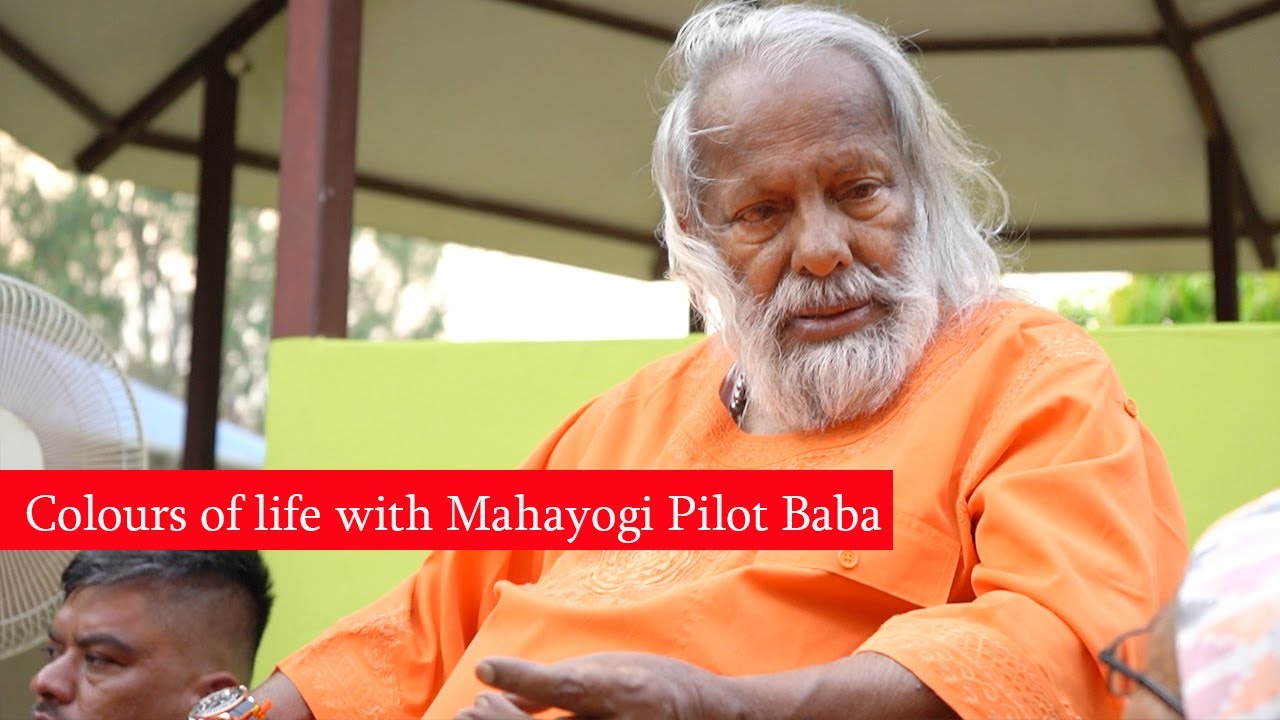 Colours of life with Mahayogi Pilot Baba, Adi Shakti - YouTube