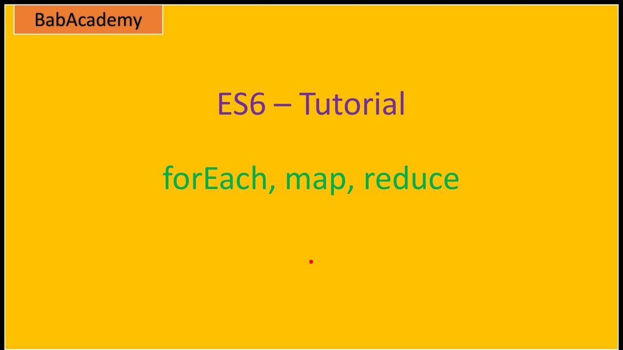 Foreach Map Reduce And Arrow Functions Es6 Tutorial Youtube 6875