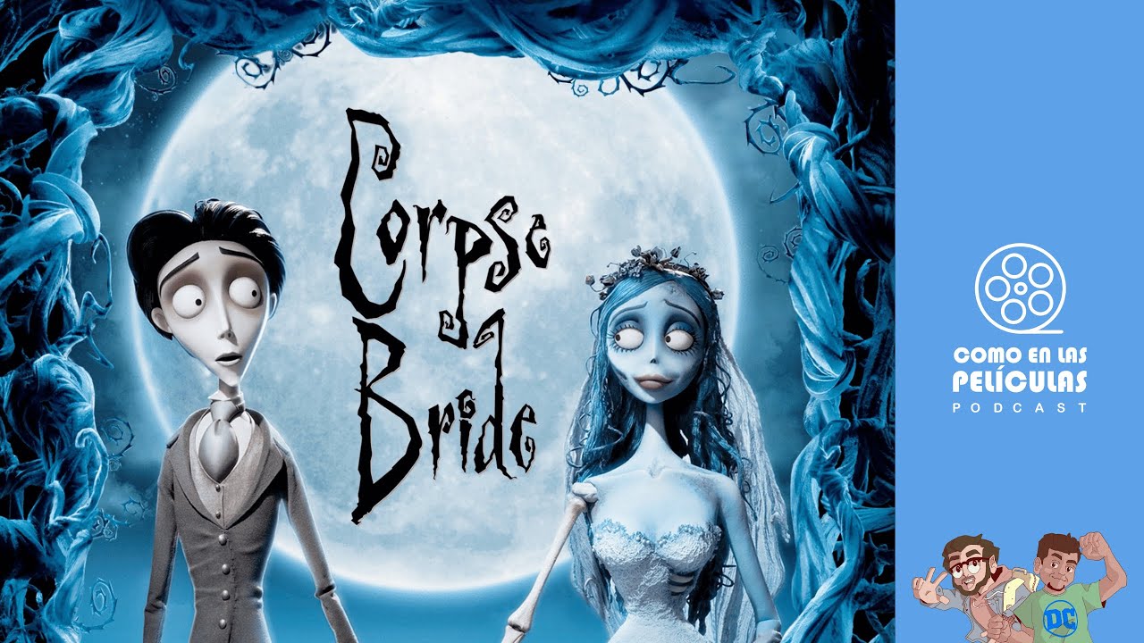 126 - El cadáver de la novia de Tim Burton y Mike Johnson - YouTube