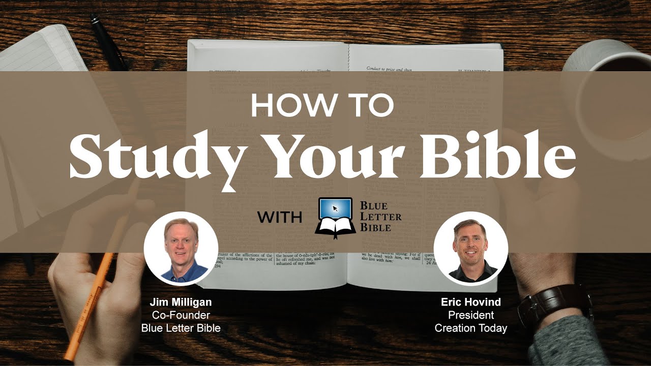 How to Study Your Bible | Eric Hovind & Jim Milligan | Creation Today ...