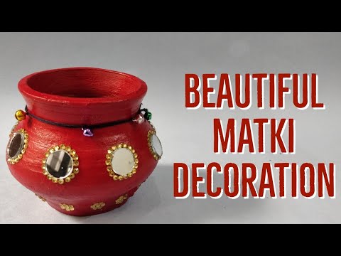 How to decorate matki / Easy matki decorate design / Diy Crafts / By ...