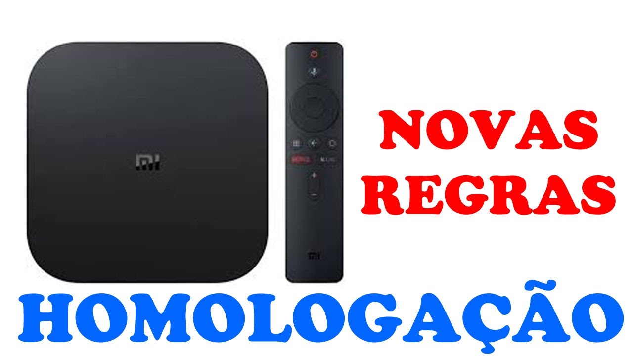 NOVAS REGRAS PARA HOMOLOGAÇÃO DO TV BOX NO BRASIL - YouTube