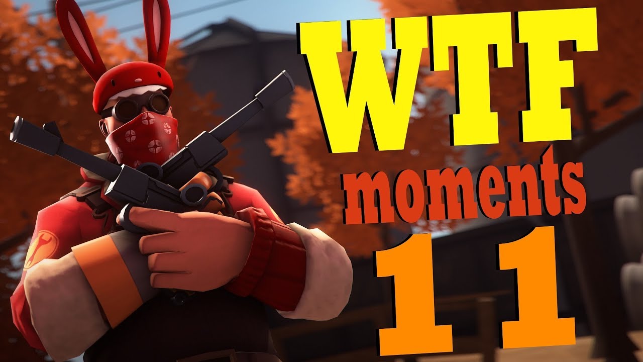 TF2 - WTF Moments 11 - YouTube