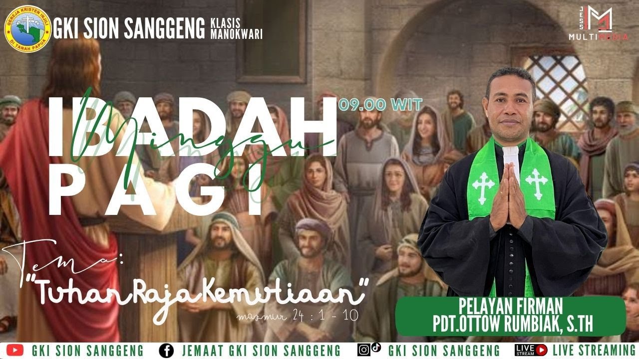 IBADAH MINGGU PAGI | MAZMUR 24 : 1 - 10 | PELAYAN FIRMAN : PDT. OTTOW ...