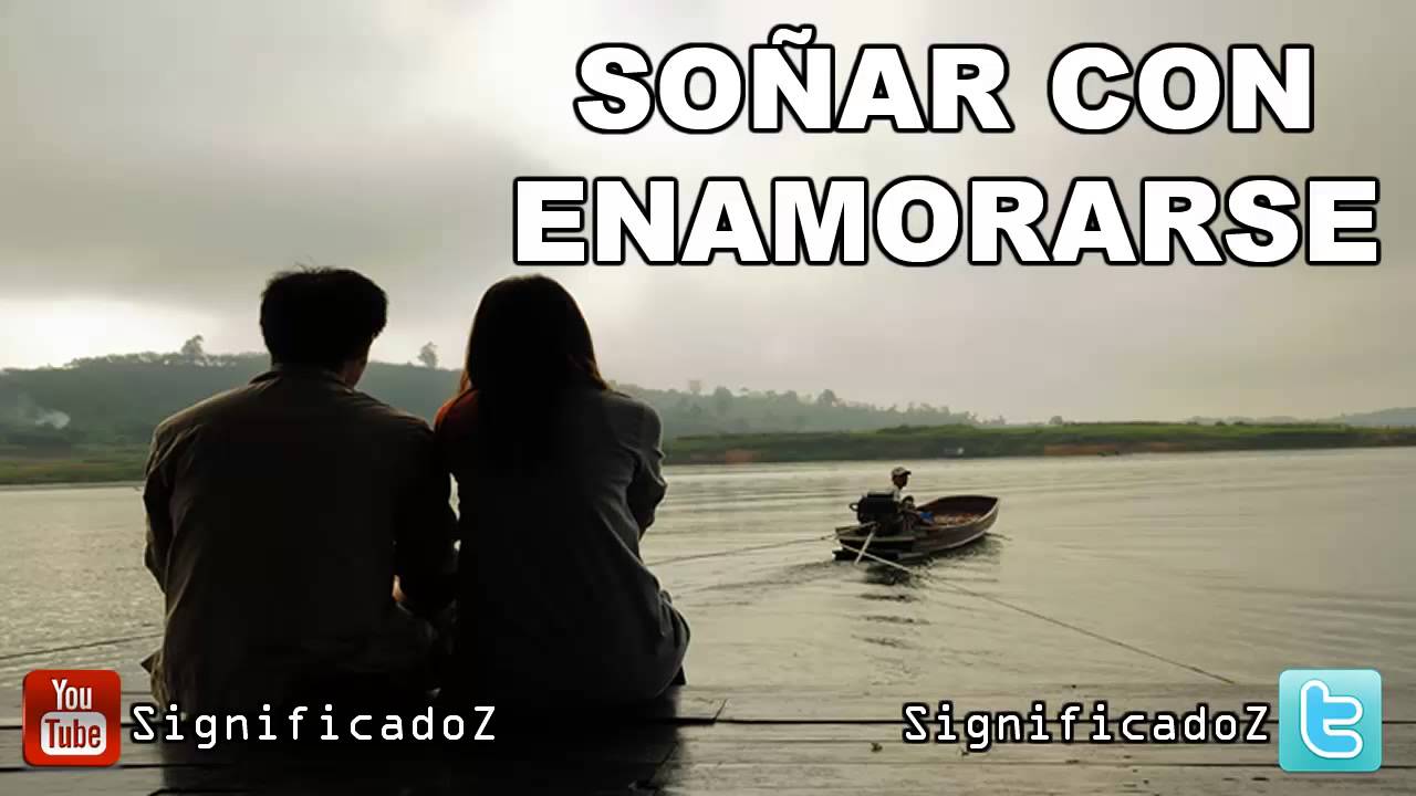 Significado de Soñar con Enamorarse - YouTube