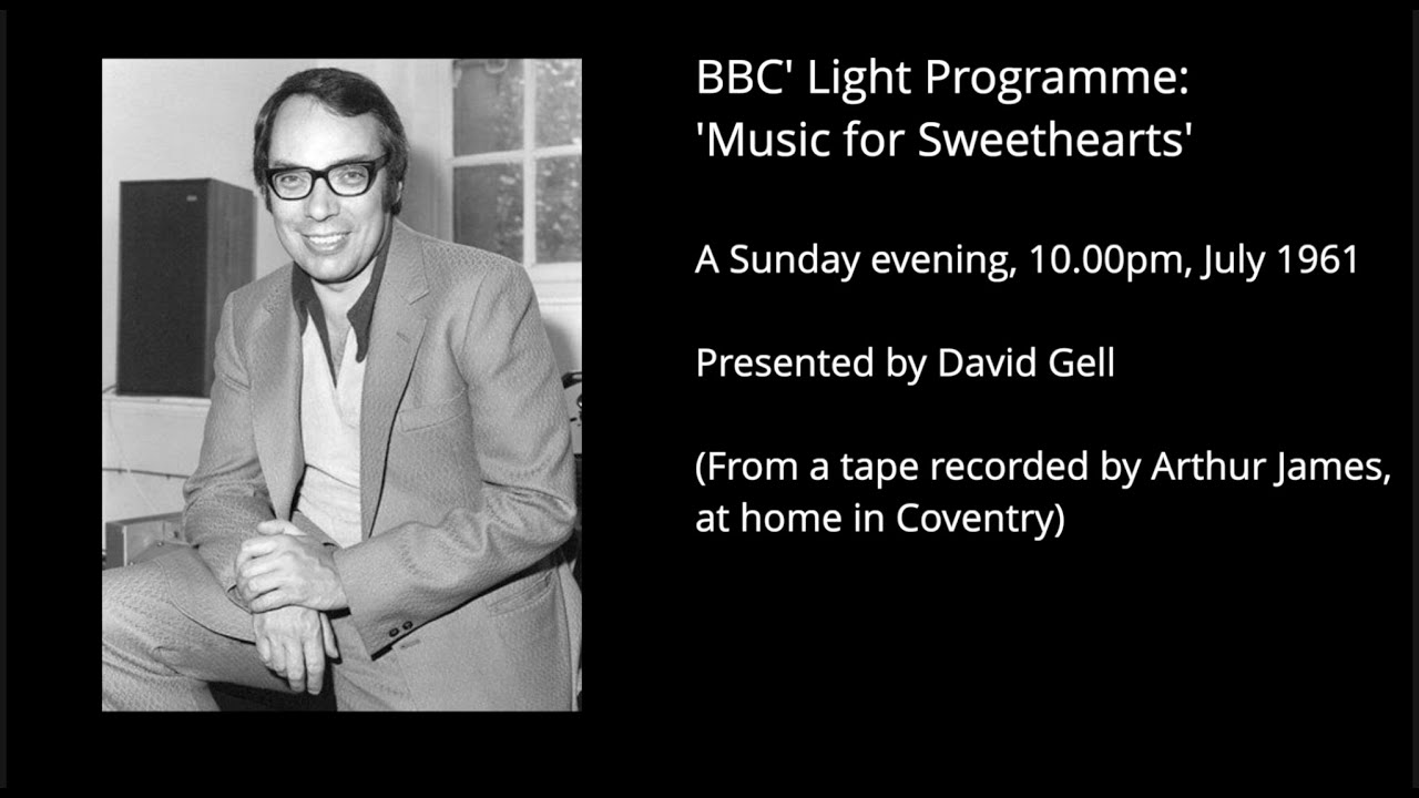 BBC Light Programme: Music for Sweethearts, July 1961, with David Gell ...